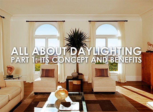 ALL ABOUT DAYLIGHTING PART 1: ITS CONCEPT AND BENEFITS - Renewal by ...